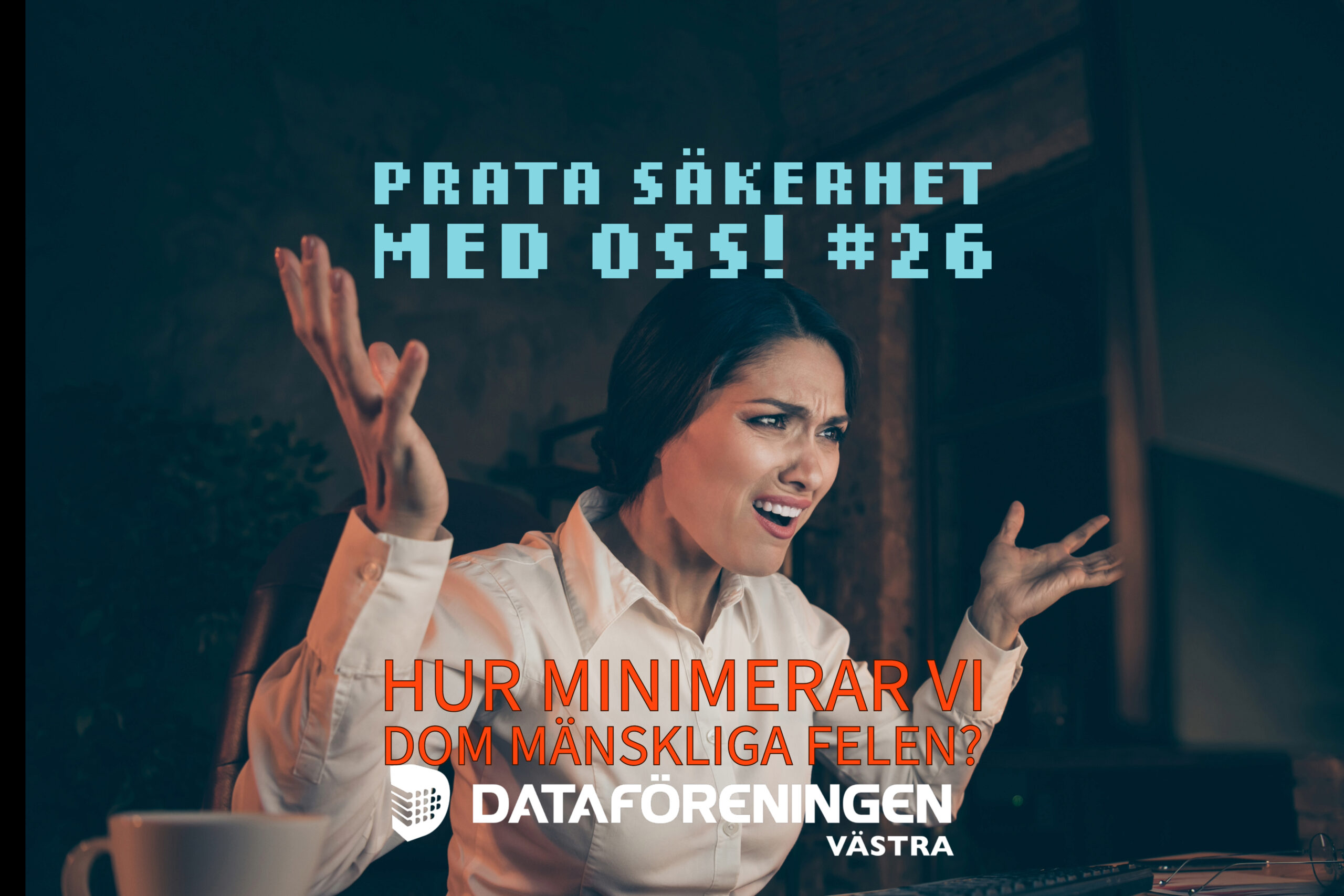 Prata säkerhet med oss! #26 | Dataföreningen